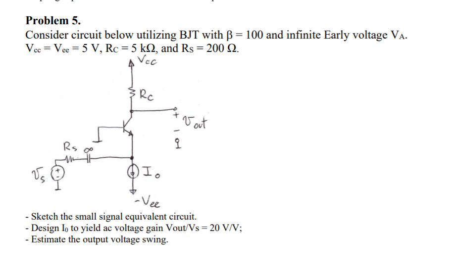 Solved Problem 5. Consider circuit below utilizing BJT with | Chegg.com