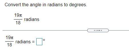 Solved Convert the angle in radians to degrees. 191 18 | Chegg.com