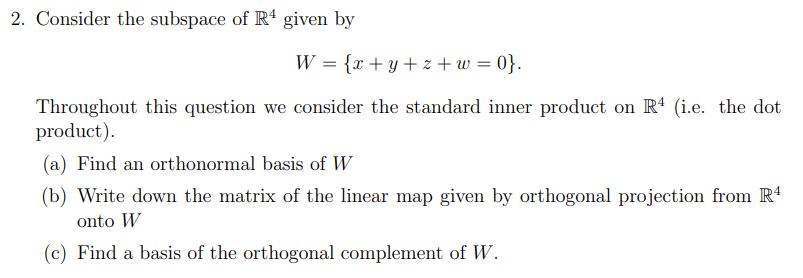 Solved 2. Consider the subspace of R4 given by | Chegg.com