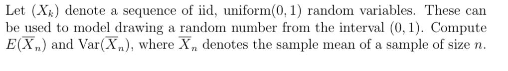 Solved Let (xk) ﻿denote a sequence of iid, uniform (0,1) | Chegg.com