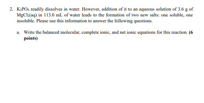 Solved 2. K3PO4 readily dissolves in water. However, | Chegg.com