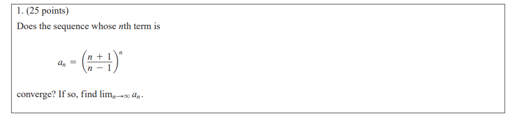 Solved 1. (25 points) Does the sequence whose nth term is n | Chegg.com