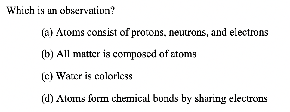 Solved Which is an observation? (a) Atoms consist of | Chegg.com