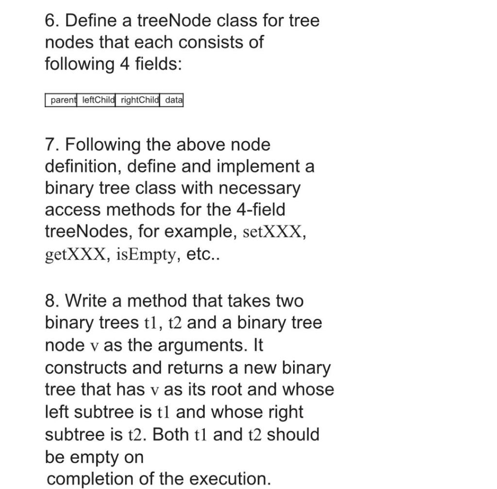 Solved 6 Define A Treenode Class For Tree Nodes That Each 