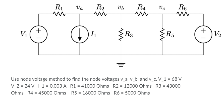 Solved Ri va Vь R4 Uc R2 w R6 + Vi 11 R3 R5 | + V2 Use node | Chegg.com