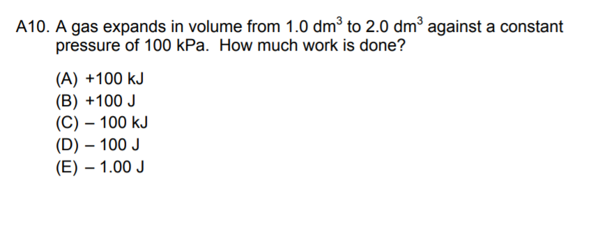Solved A10. A gas expands in volume from 1.0 dm3 to 2.0 dm3 | Chegg.com