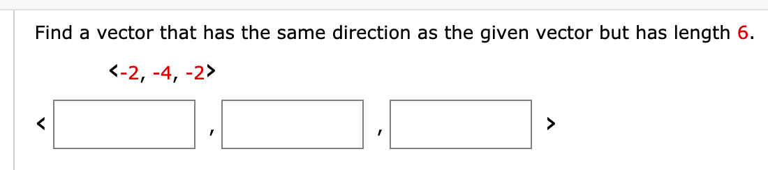 Solved Find a vector that has the same direction as the | Chegg.com