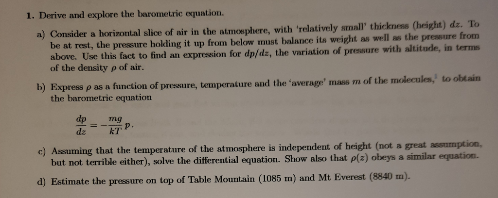Solved 1. Derive and explore the barometric equation. a) | Chegg.com
