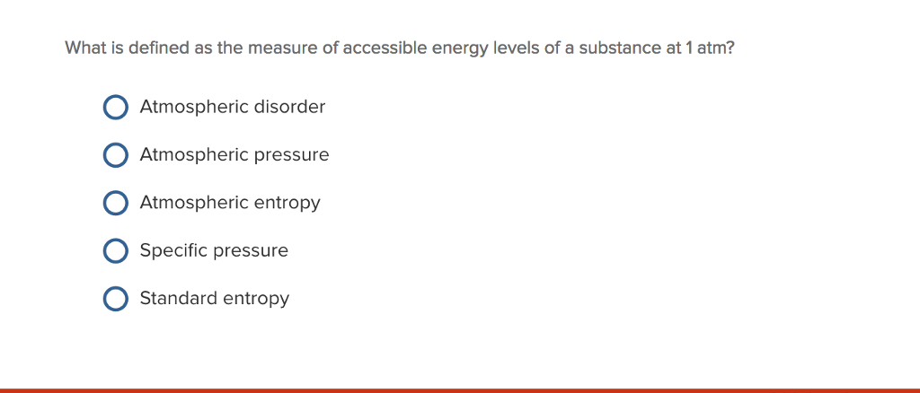 Solved What is defined as the measure of accessible energy | Chegg.com