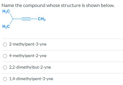 Solved Name the compound whose structure is shown below. H3C | Chegg.com