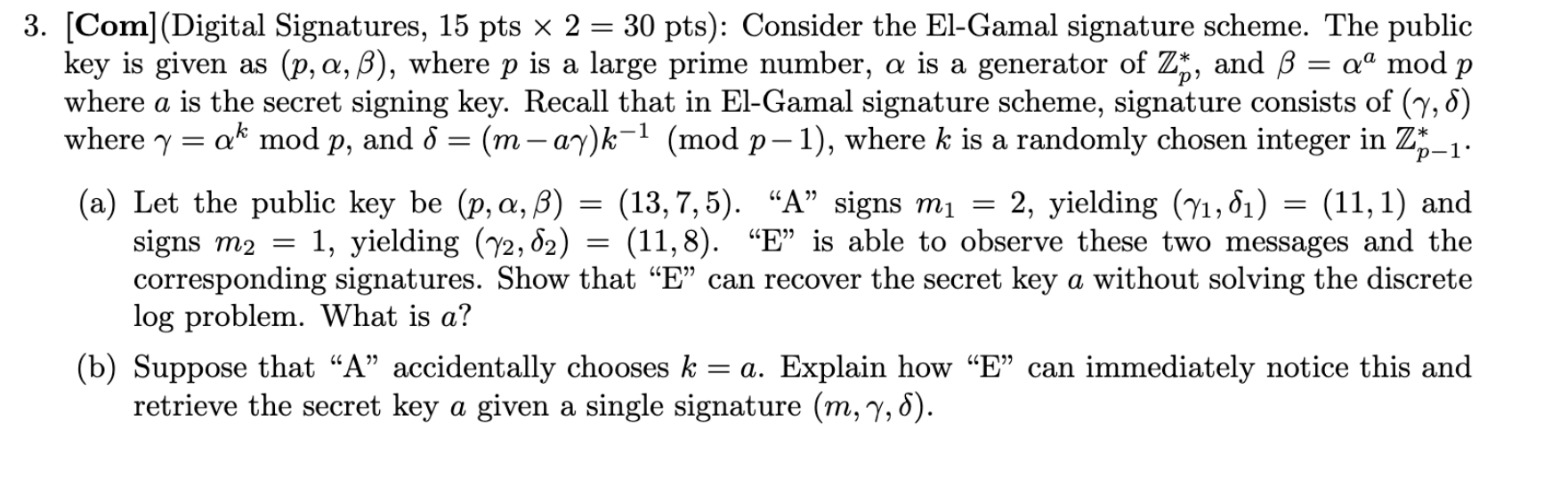 Solved [Com] (Digital Signatures, 15 pts ×2=30pts ): | Chegg.com