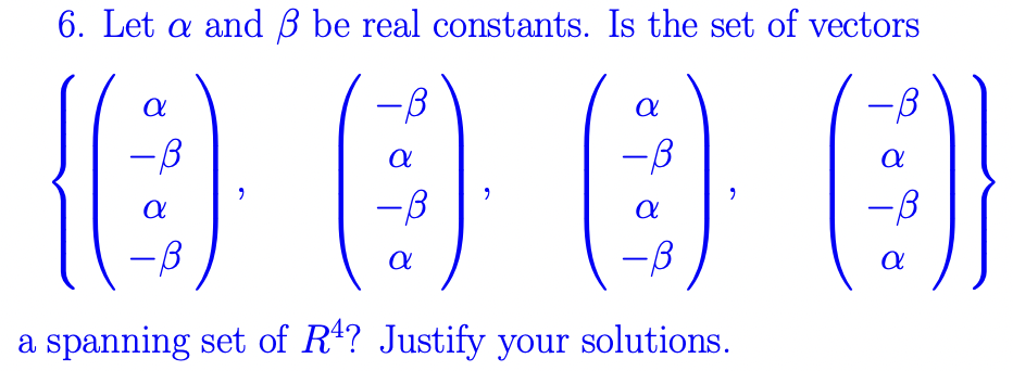 Solved 6. Let α and β be real constants. Is the set of | Chegg.com