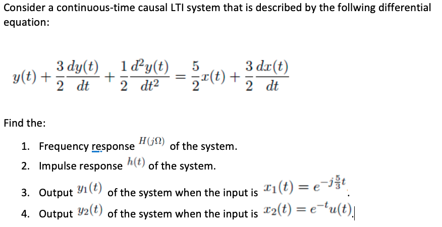 Solved Consider a continuous-time causal LTI system that is | Chegg.com