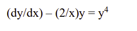 Solved (dy/dx)−(2/x)y=y4 | Chegg.com