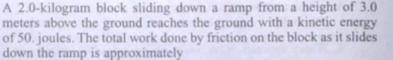 Solved A 2.0-kilogram block sliding down a ramp from a | Chegg.com