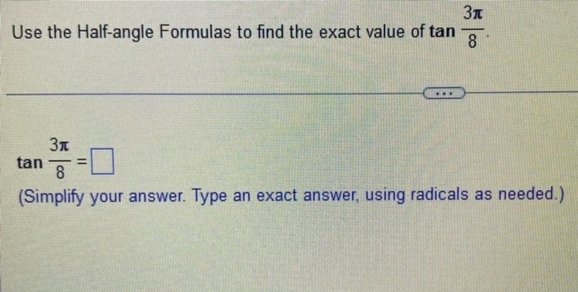 Solved Use the Half-angle Formulas to find the exact value | Chegg.com