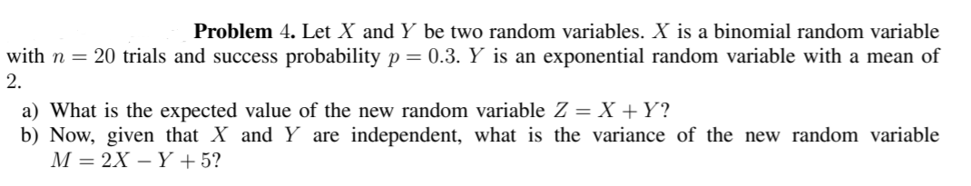 Solved Problem 4. Let X and Y be two random variables. X is | Chegg.com