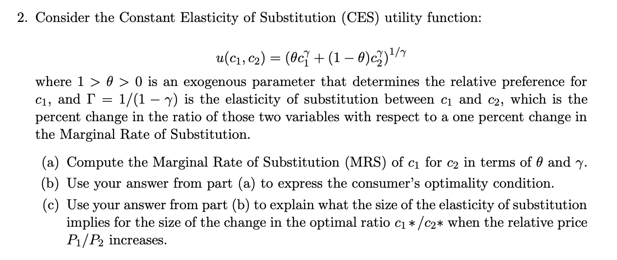 Solved 2. Consider the Constant Elasticity of Substitution | Chegg.com