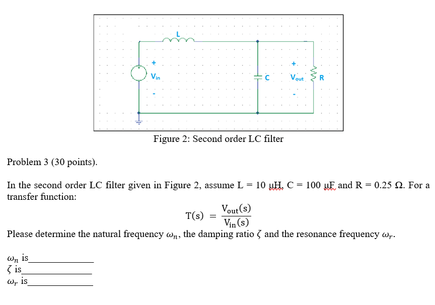 Solved T Vin Vout R Figure 2: Second order LC filter Problem | Chegg.com