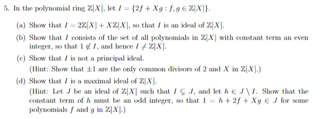 Solved 5 In The Polynomial Ring Z X Let I {2f Xg F 9€