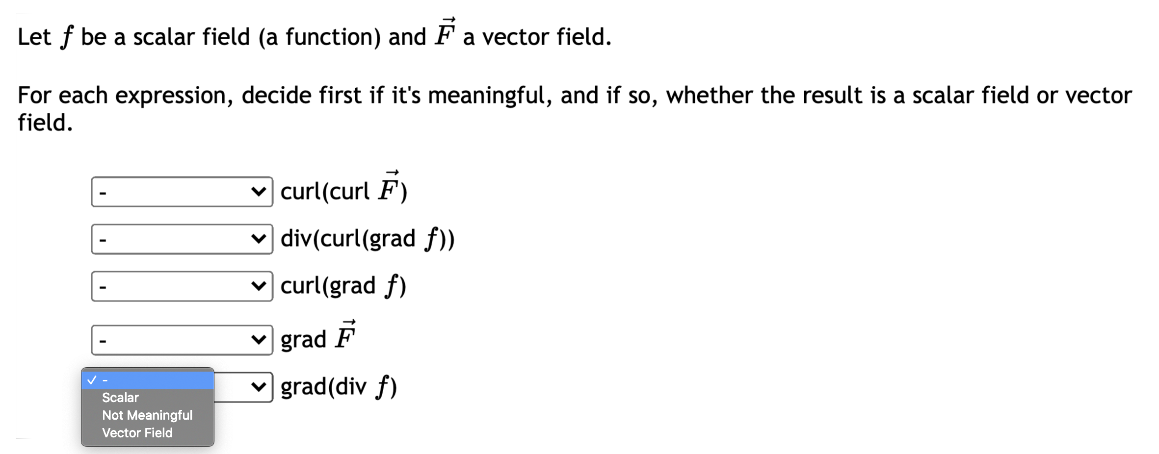 Solved Let f be a scalar field (a function) and F a vector | Chegg.com