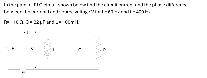 Solved In ﻿the parallel RLC ﻿circuit shown below find the | Chegg.com