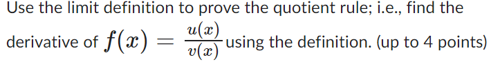 Solved Use the limit definition to prove the quotient rule; | Chegg.com
