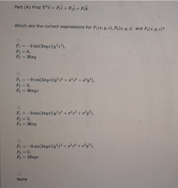 Solved Given the following vector v=sin(3xyz)i+3xyzj+6xyz3k | Chegg.com