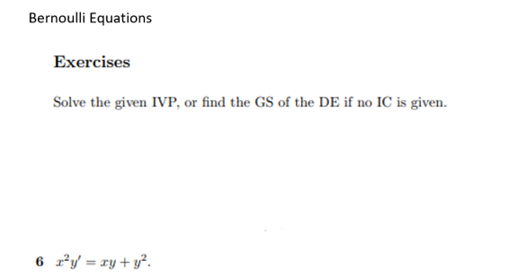 Solved Bernoulli Equations Exercises Solve the given IVP, or | Chegg.com