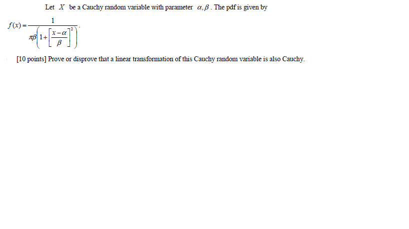 Solved Let X be a Cauchy random variable with parameter a,ß. | Chegg.com