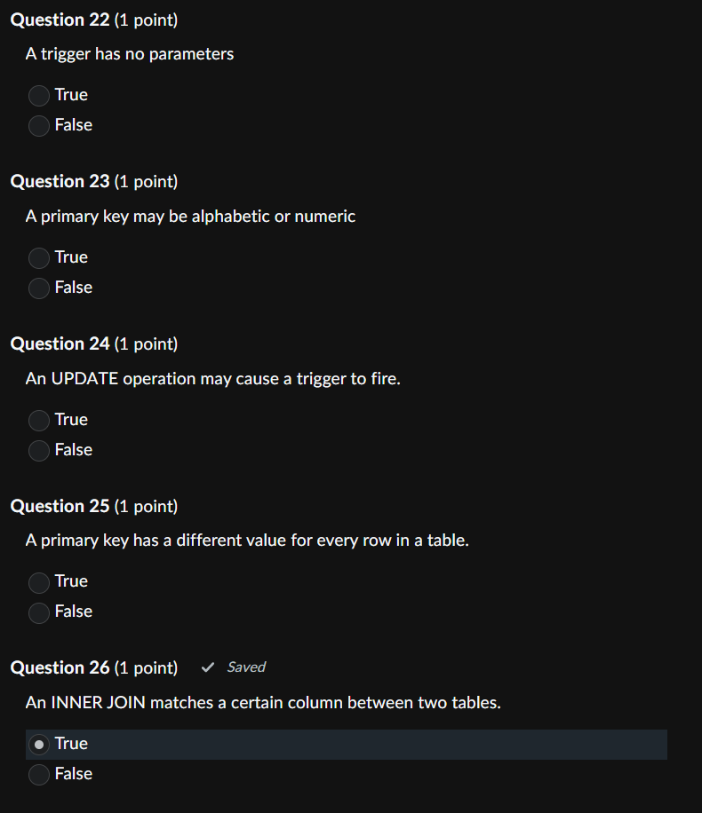 Solved A trigger has no parameters True False Question 23 (1 | Chegg.com