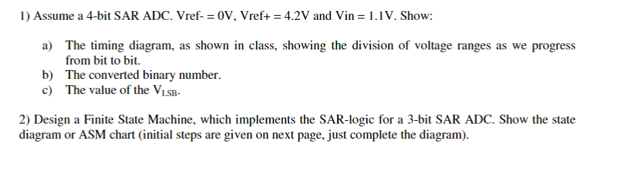 Solved 1) Assume a 4-bit SAR ADC. Vref- = 0V, Vref+ = 4.2V | Chegg.com
