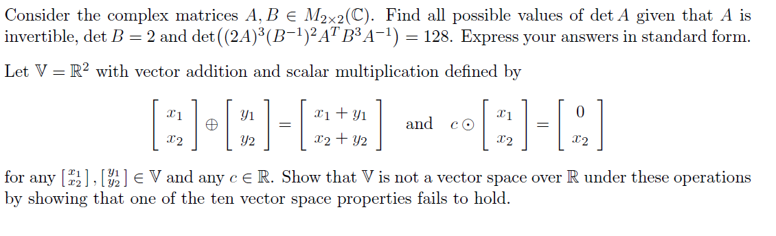 Solved Consider the complex matrices A, B E M2x2(C). Find | Chegg.com