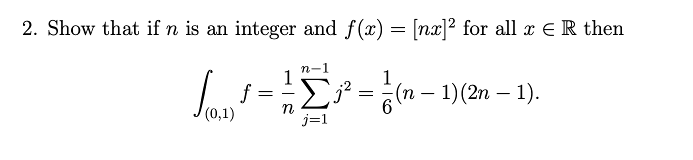 Solved Show that if n ﻿is an integer and f(x)=[nx]2 ﻿for all | Chegg.com
