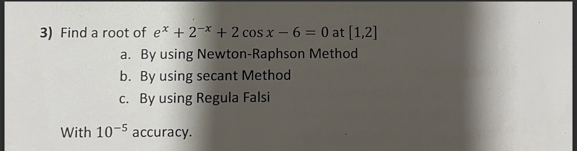 Solved Find a root of ex+2-x+2cosx-6=0 ﻿at [1,2]a. ﻿By using | Chegg.com