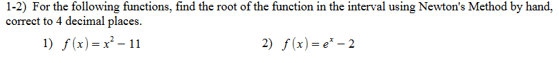 Solved 1-2) For the following functions, find the root of | Chegg.com
