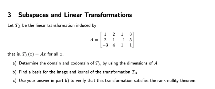 Solved 3 Subspaces and Linear Transformations Let TĄ be the | Chegg.com
