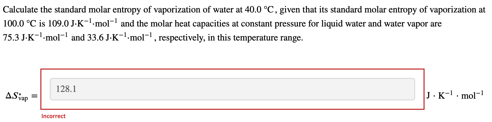 Solved Calculate the standard molar entropy of vaporization | Chegg.com