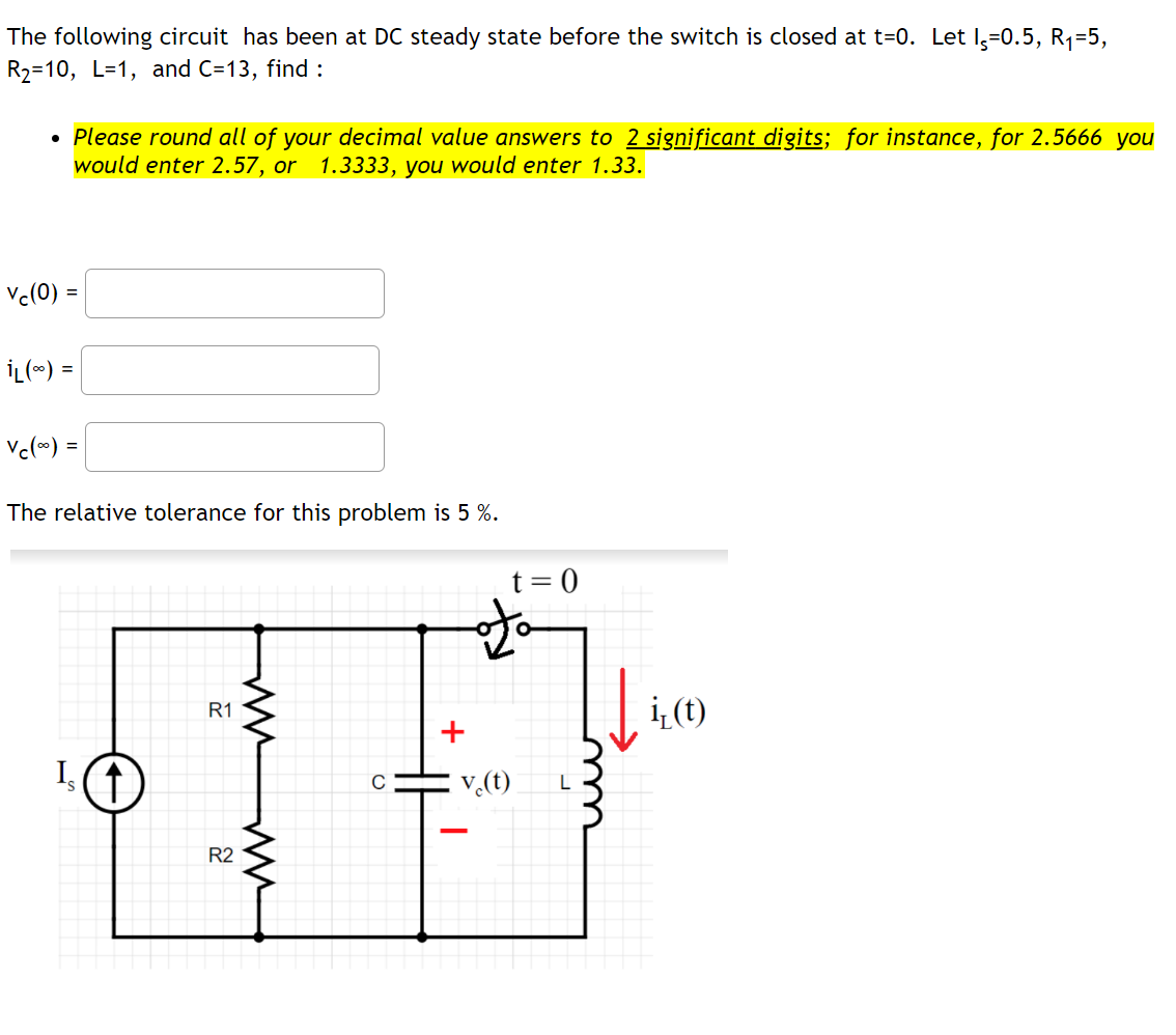 Solved The following circuit has been at DC steady state | Chegg.com