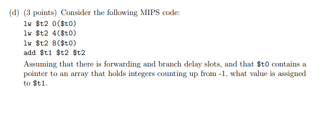 (d) (3 points) Consider the following MIPS code: lw | Chegg.com