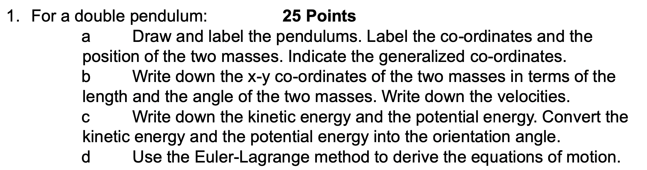 Solved For a double pendulum: 25 Points a Draw and label the | Chegg.com