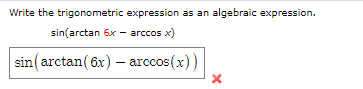 Solved Write the trigonometric expression as an algebraic | Chegg.com