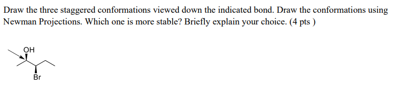 Solved Draw the three staggered conformations viewed down | Chegg.com