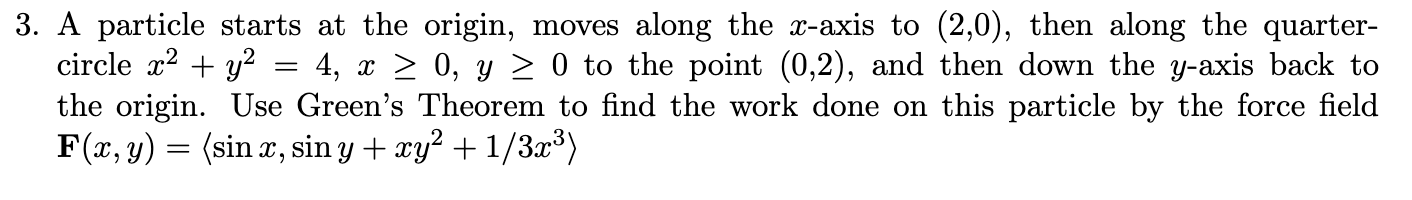 Solved 3. A particle starts at the origin, moves along the | Chegg.com