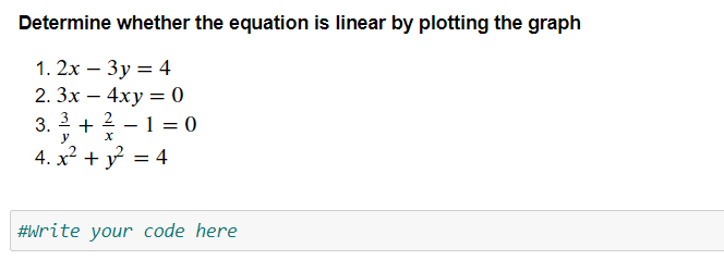 Solved Determine whether the equation is linear by plotting | Chegg.com