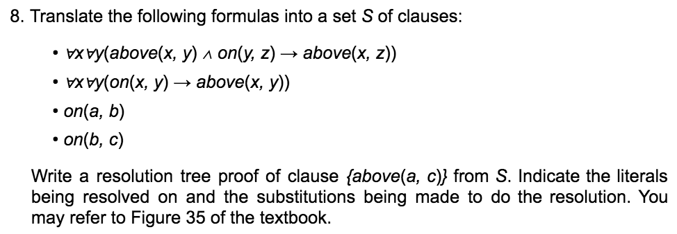 . 8. Translate the following formulas into a set of | Chegg.com