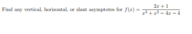 Solved Find any vertical, horizontal, or slant asymptotes | Chegg.com