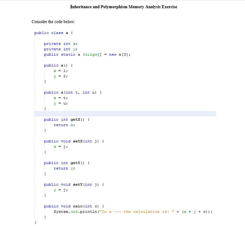Solved Inheritance and Polymorphism Memory Analysis Exercise | Chegg.com Solved Inheritance and Polymorphism Memory Analysis Exercise | Chegg.com