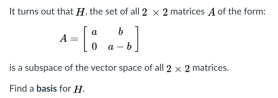 Solved It turns out that H, the set of all 2 x 2 matrices A | Chegg.com