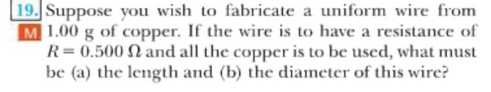 Solved Suppose you wish to fabricate a uniform wire from | Chegg.com